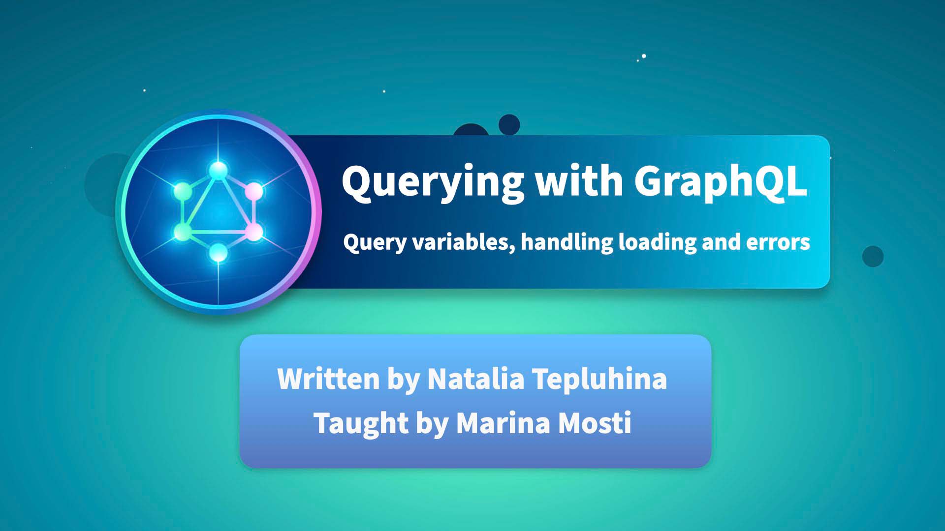 Query variables, handling loading and errors - Querying with GraphQL ... Query variables, handling loading and errors - Querying with GraphQL ...